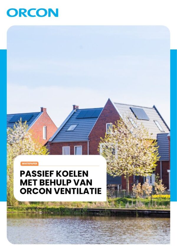 Aanvragen whitepaper 'Passief koelen met behulp van Orcon ventilatie' - Orcon